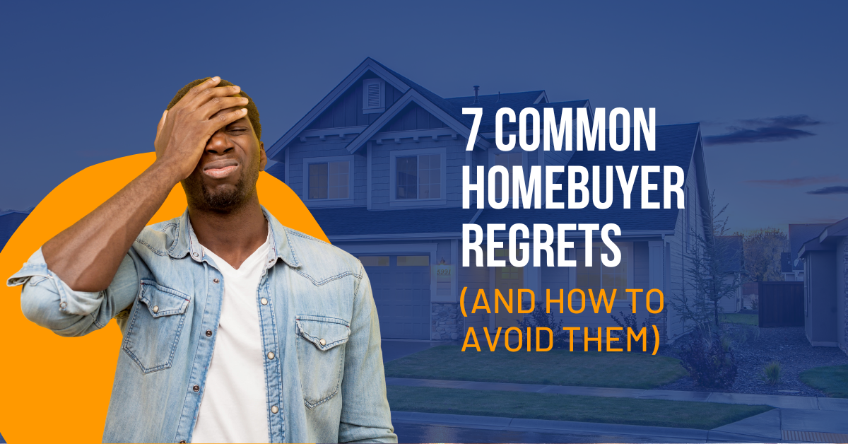 7 Common Homebuyer Regrets (And How To Avoid Them) – GarciaSHomeS Real ...